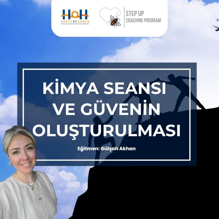 Kimya Seansı ve Güvenin Oluşturulması Atölyesi – STEP UP COACHING PROGRAM
